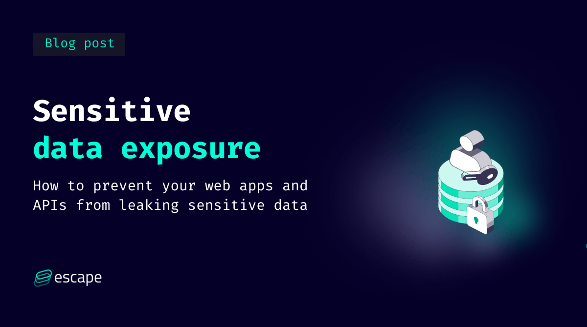 Sensitive data exposure: Where we stand in 2025 & Prevention