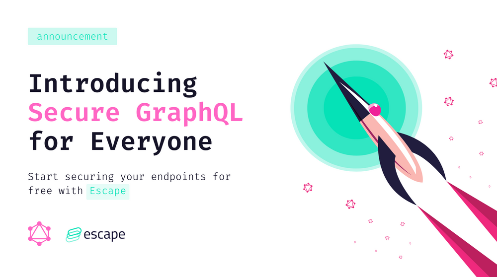 Launch: Secure GraphQL Platform by Escape