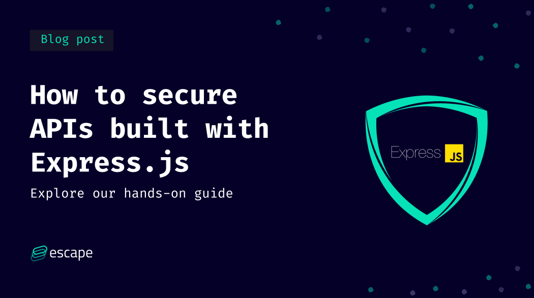 How To Secure Expressjs Apis Expressjs Security Practices 1581